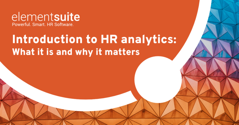 Introduction to HR analytics: What it is and why it matters | elementsuite