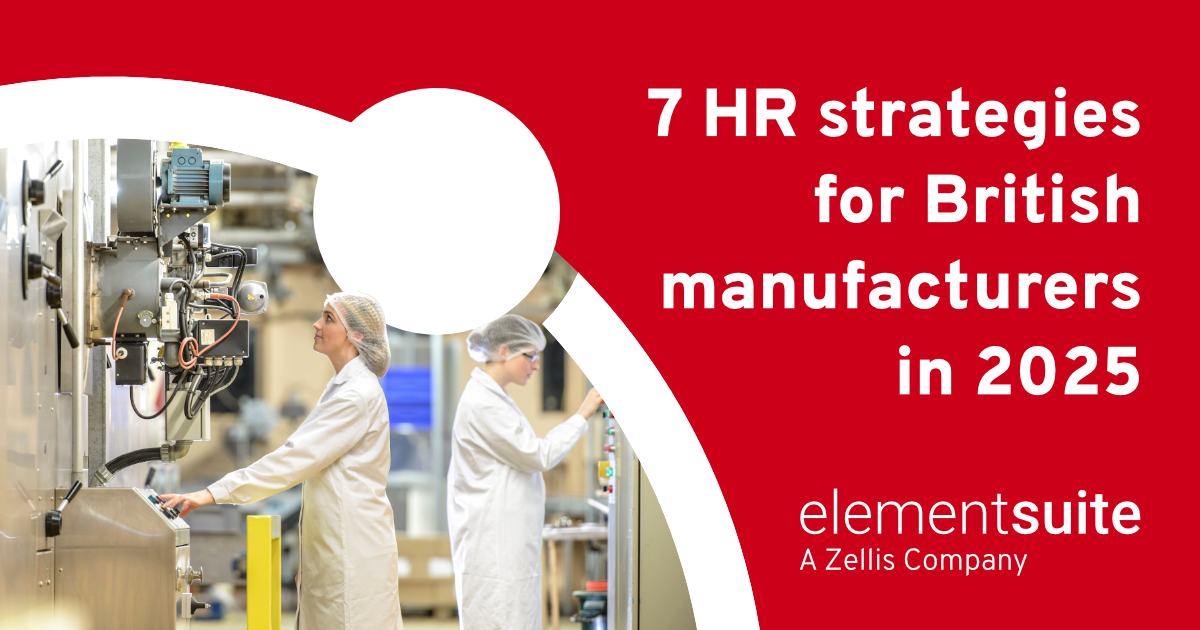 7 HR strategies for British manufacturers in 2025 | elementsuite