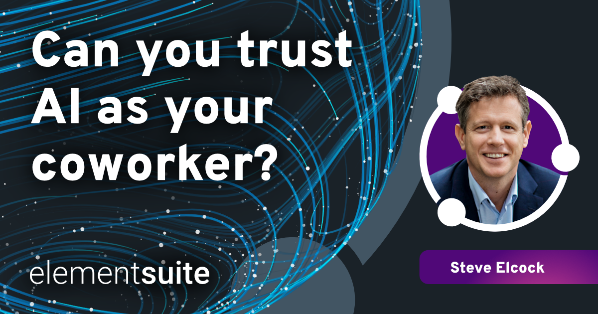Can you trust AI as your coworker? | elementsuite