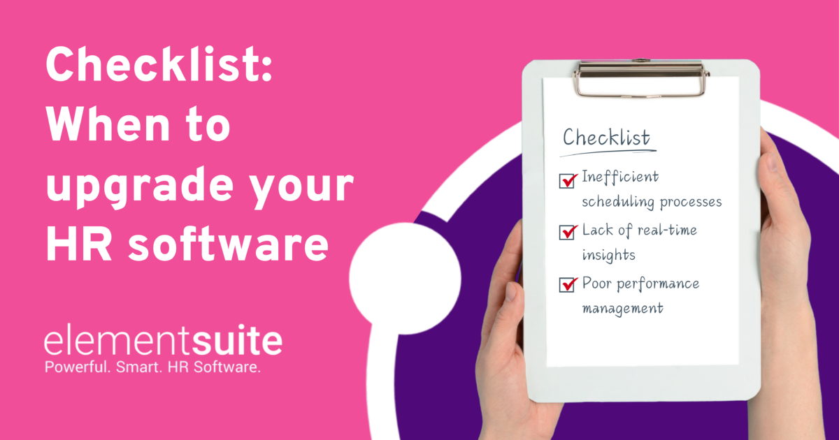Checklist: When to upgrade your HR software | elementsuite