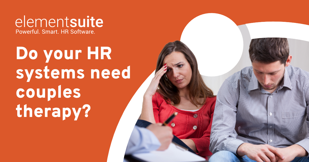 Do your HR systems need couples therapy? | elementsuite