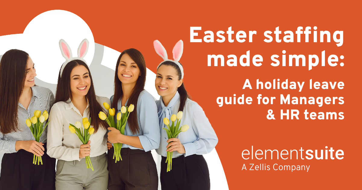 Easter staffing made simple: A holiday leave guide for Managers & HR ...